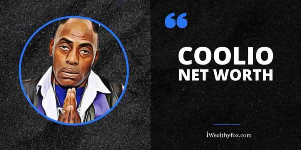 Coolio Net Worth To Inspire You (Updated 2025) - iWealthyfox