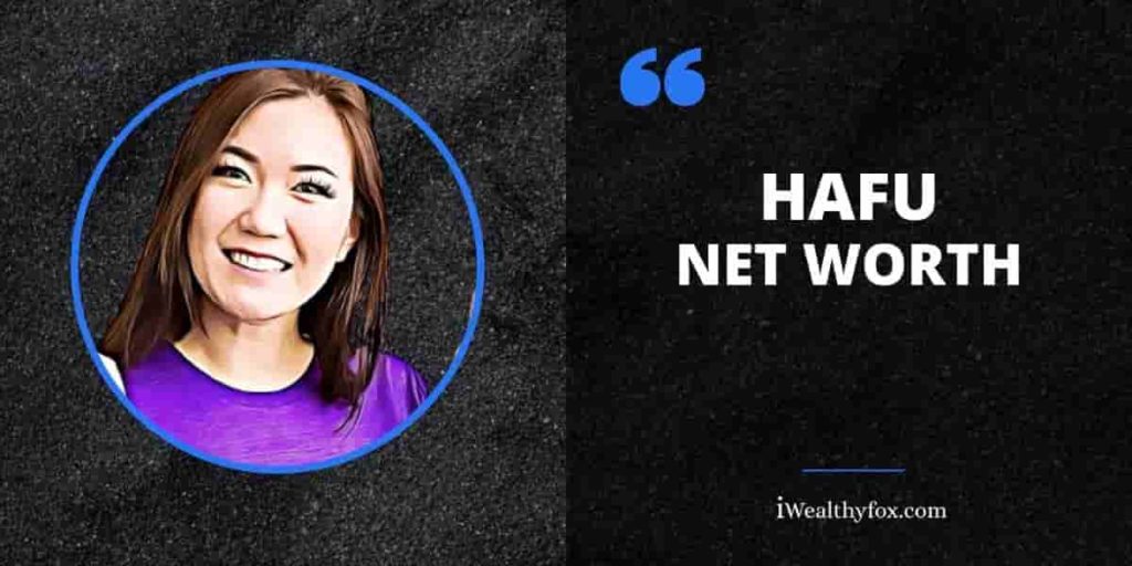 Hafu Net Worth Twitch Streamer (Updated October 2025) - iWealthyfox
